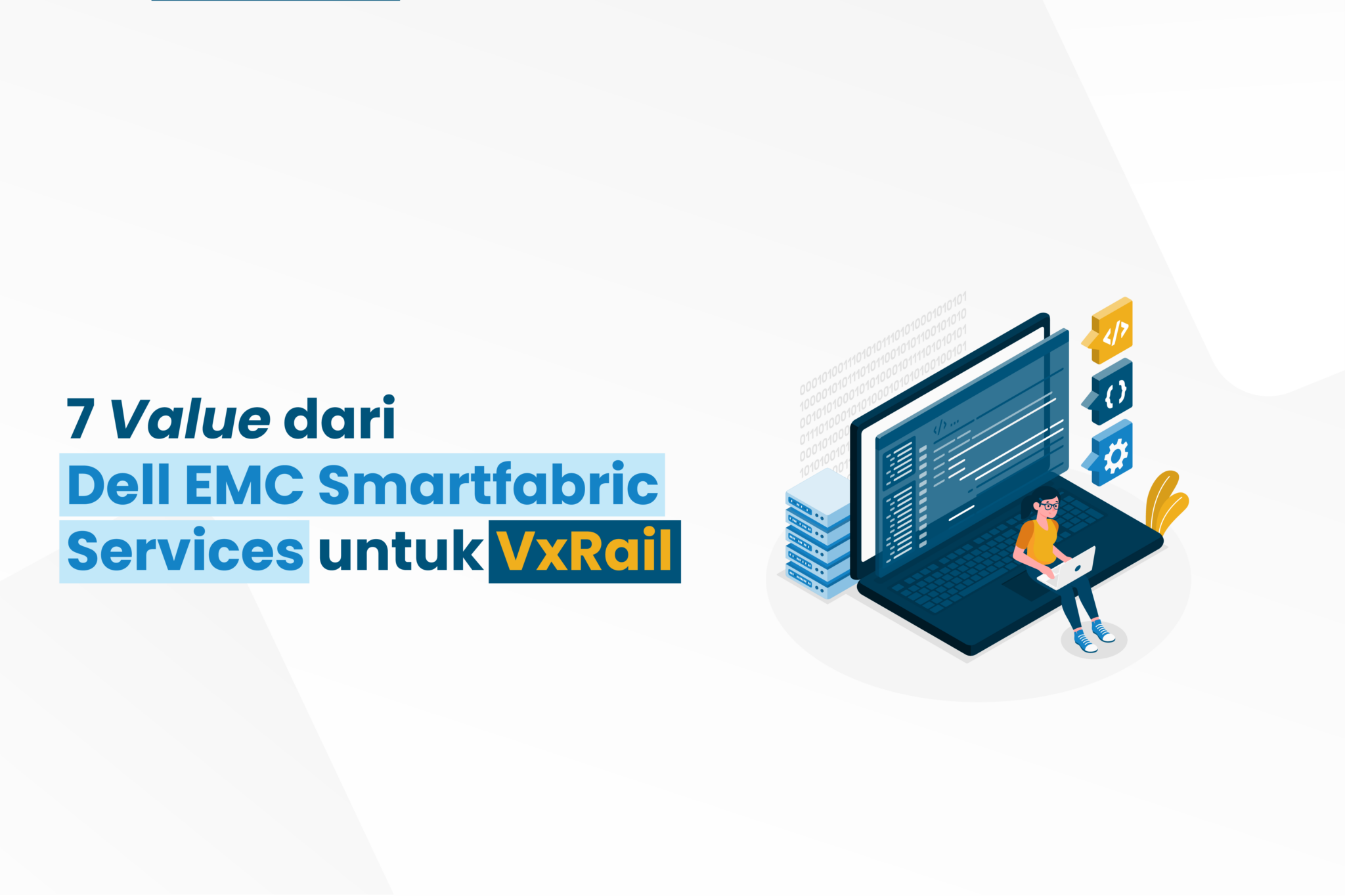 7 Value Dari Dell EMC SmartFabric Service Untuk VxRail - PT Sapta Tunas ...