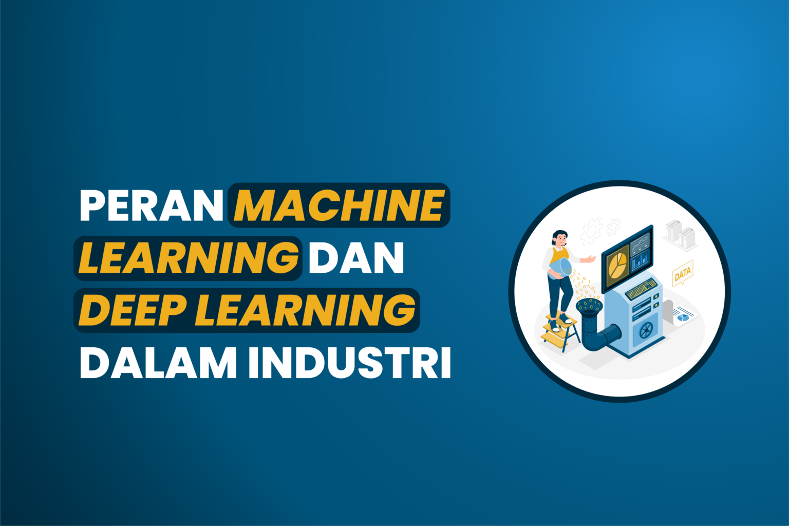 Peran Machine Learning dan Deep Learning Dalam Industri - PT Sapta ...