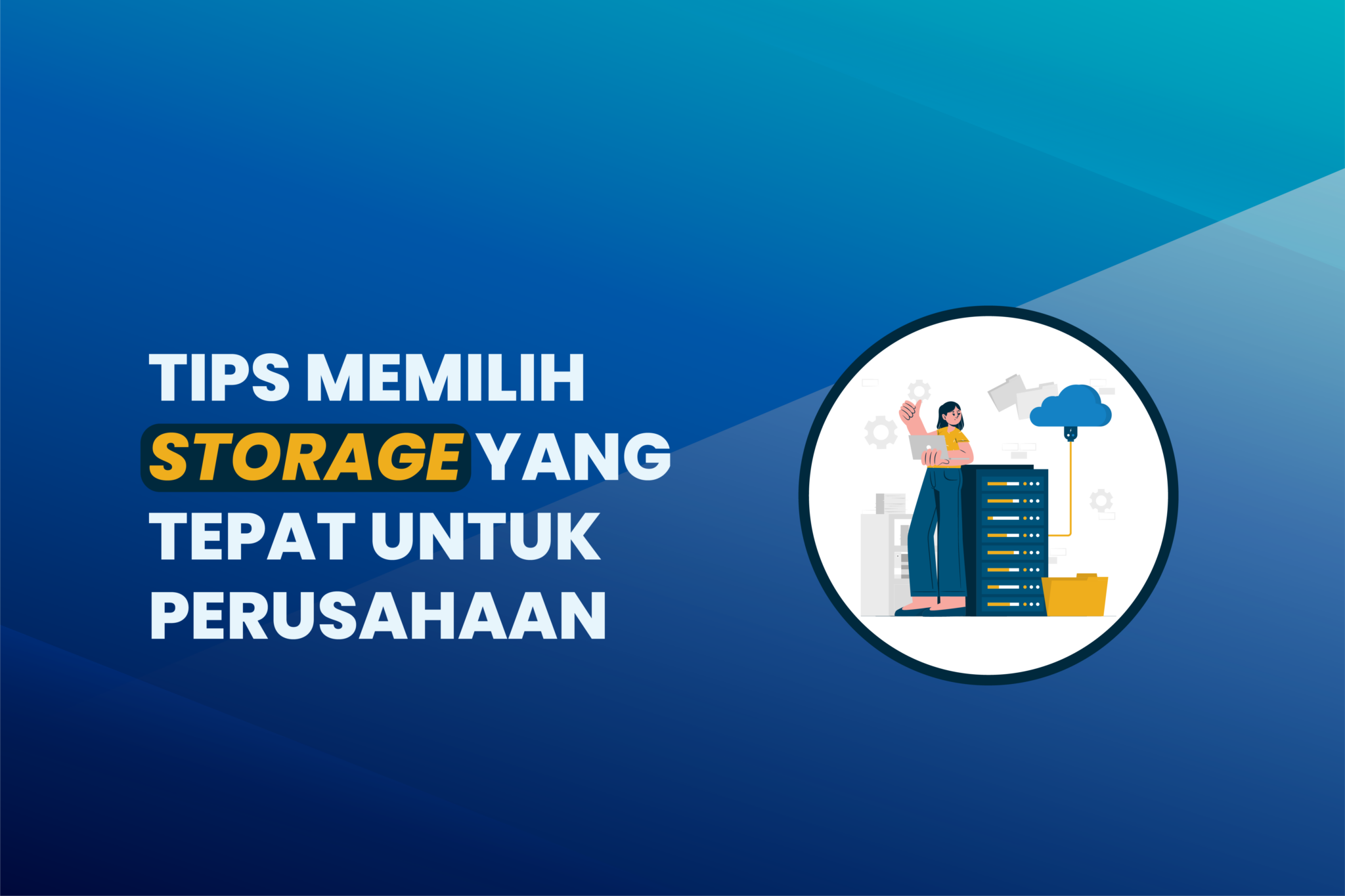 Tips Memilih Storage Yang Tepat Untuk Perusahaan Anda - PT Sapta Tunas ...