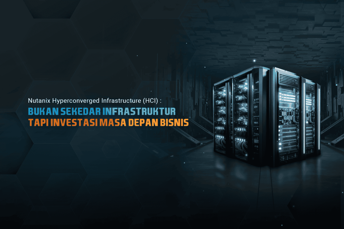 Hyperconverged Infrastructure Nutanix: Solusi IT Efisien & Fleksibel - PT Sapta Tunas Teknologi