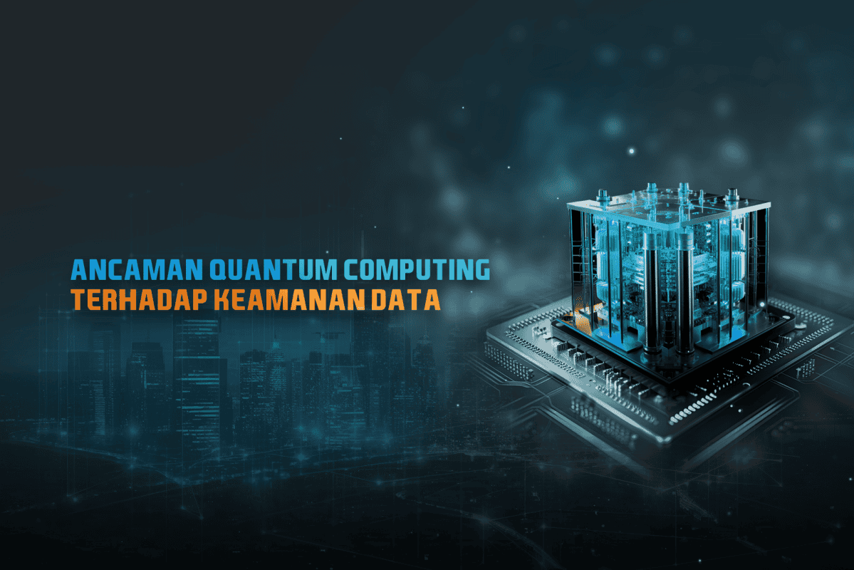 Ancaman Quantum Computing Terhadap Keamanan Data - PT Sapta Tunas Teknologi