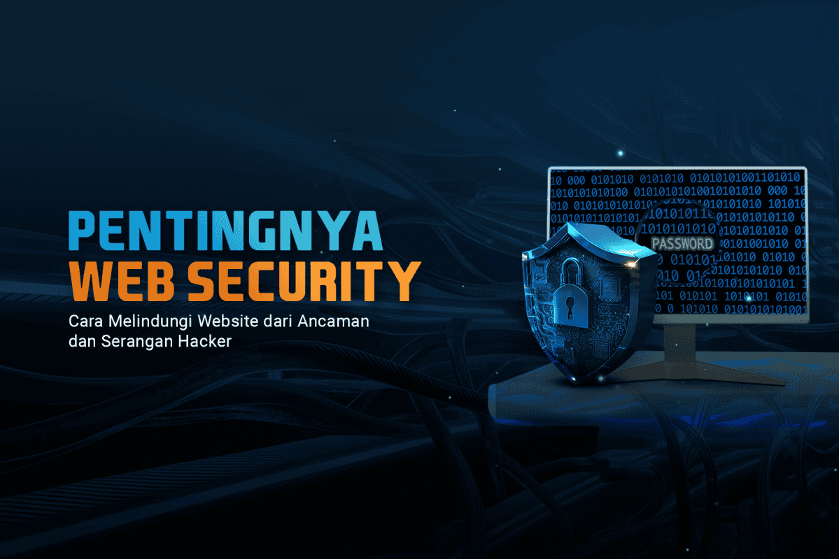 Pentingnya Web Security, Cara Melindungi Website dari Ancaman dan Serangan Hacker - PT Sapta ...
