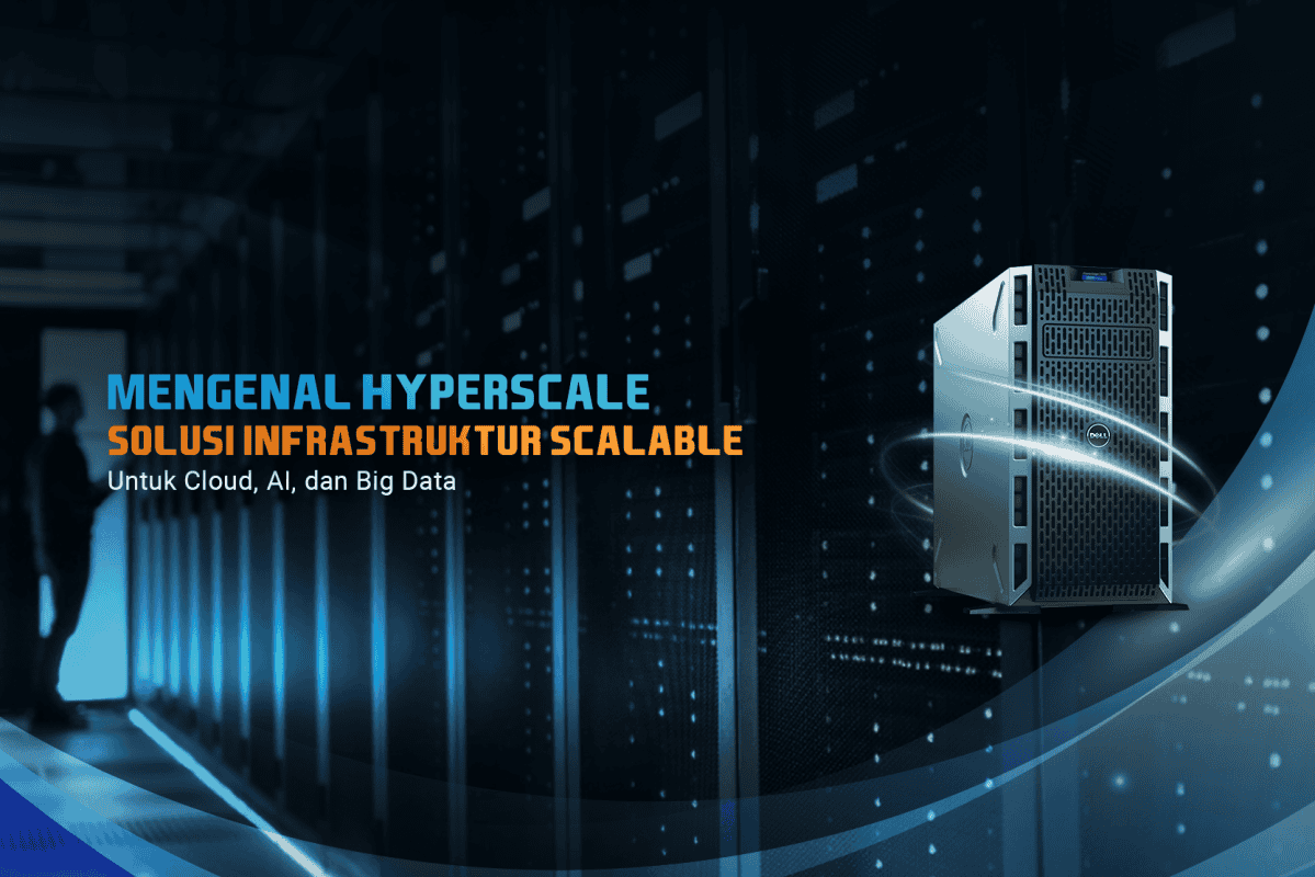 Mengenal Hyperscale Solusi Infrastruktur Scalable untuk Cloud, AI, dan ...